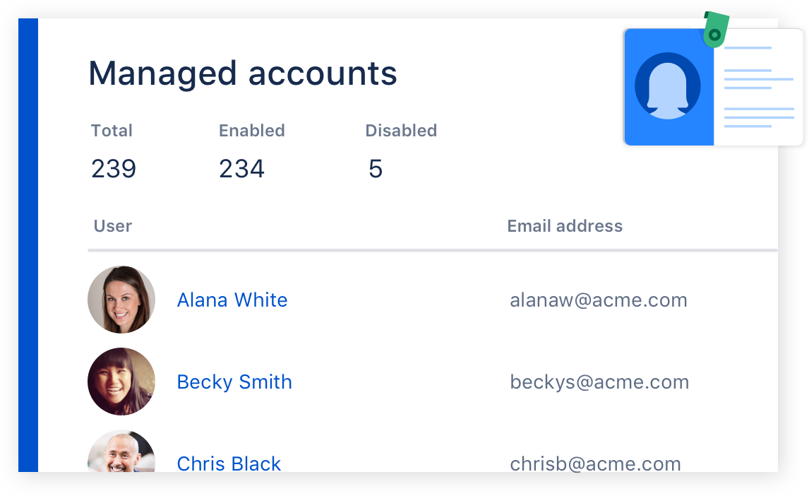 Atlassian Access | Company-wide security & control Atlassian Access | Company-wide security & control