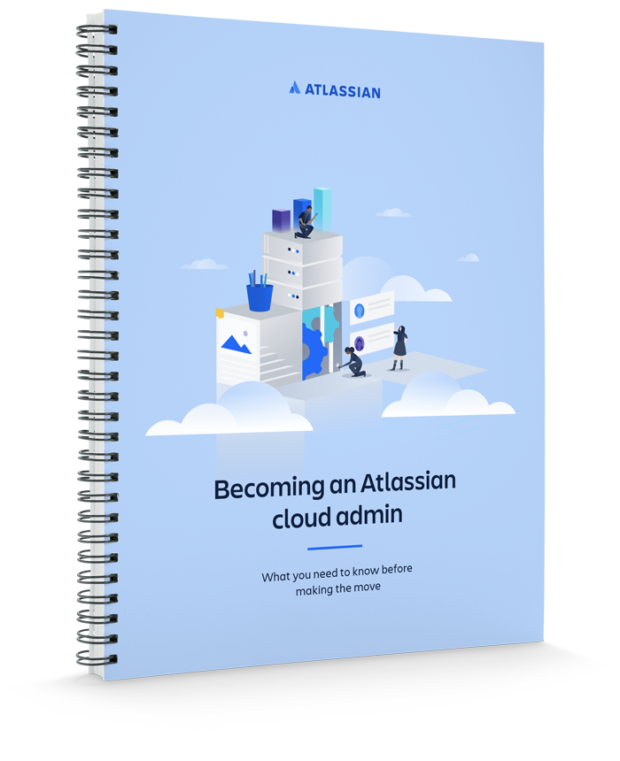 What Atlassian admin must know before moving to cloud | Atlassian