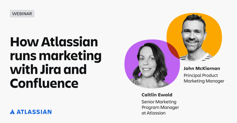 How Atlassian runs marketing with Jira and Confluence | Atlassian